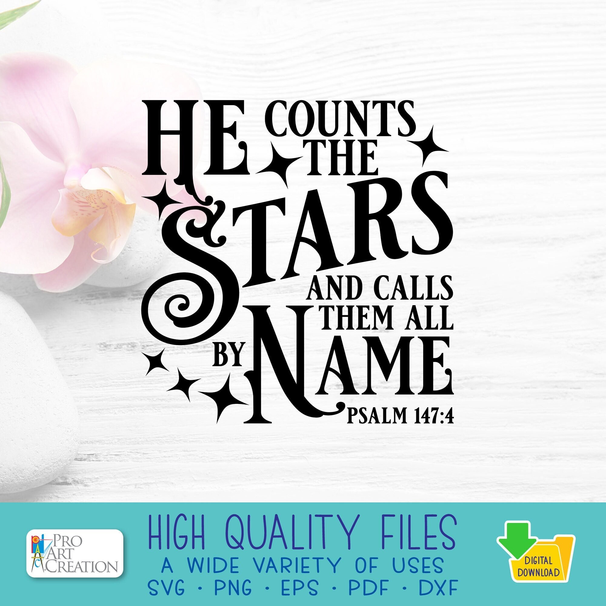 He Counts the Stars & Calls Them All by Name, Psalm 147:4, Farmhouse ...