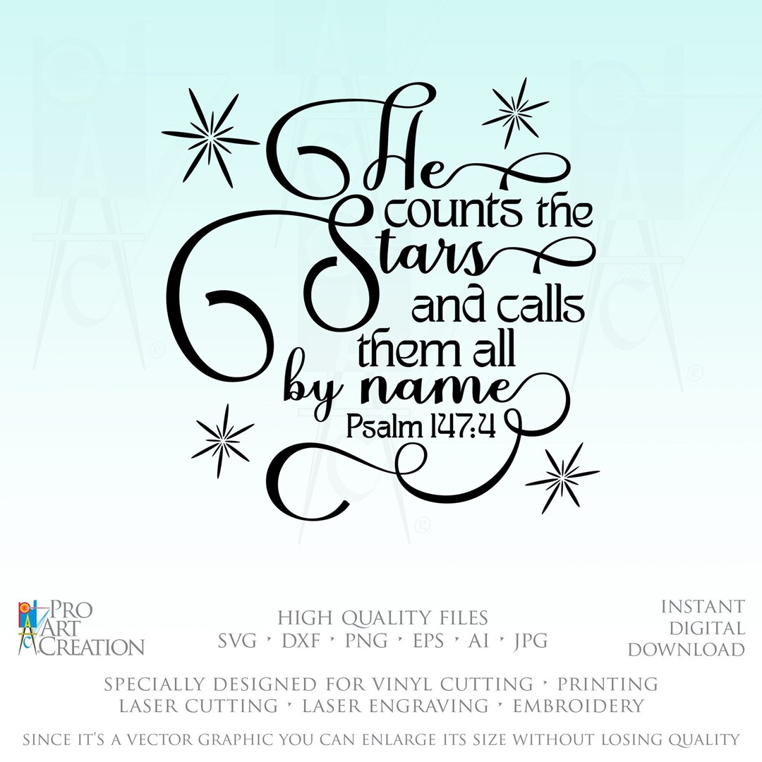 He Counts the Stars & Calls Them All by Name Psalm 147:4 - Etsy