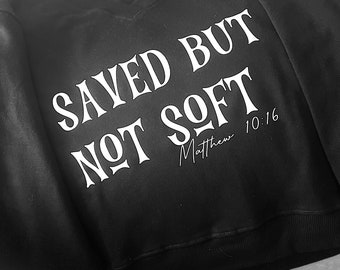 Saved Not Soft - Etsy