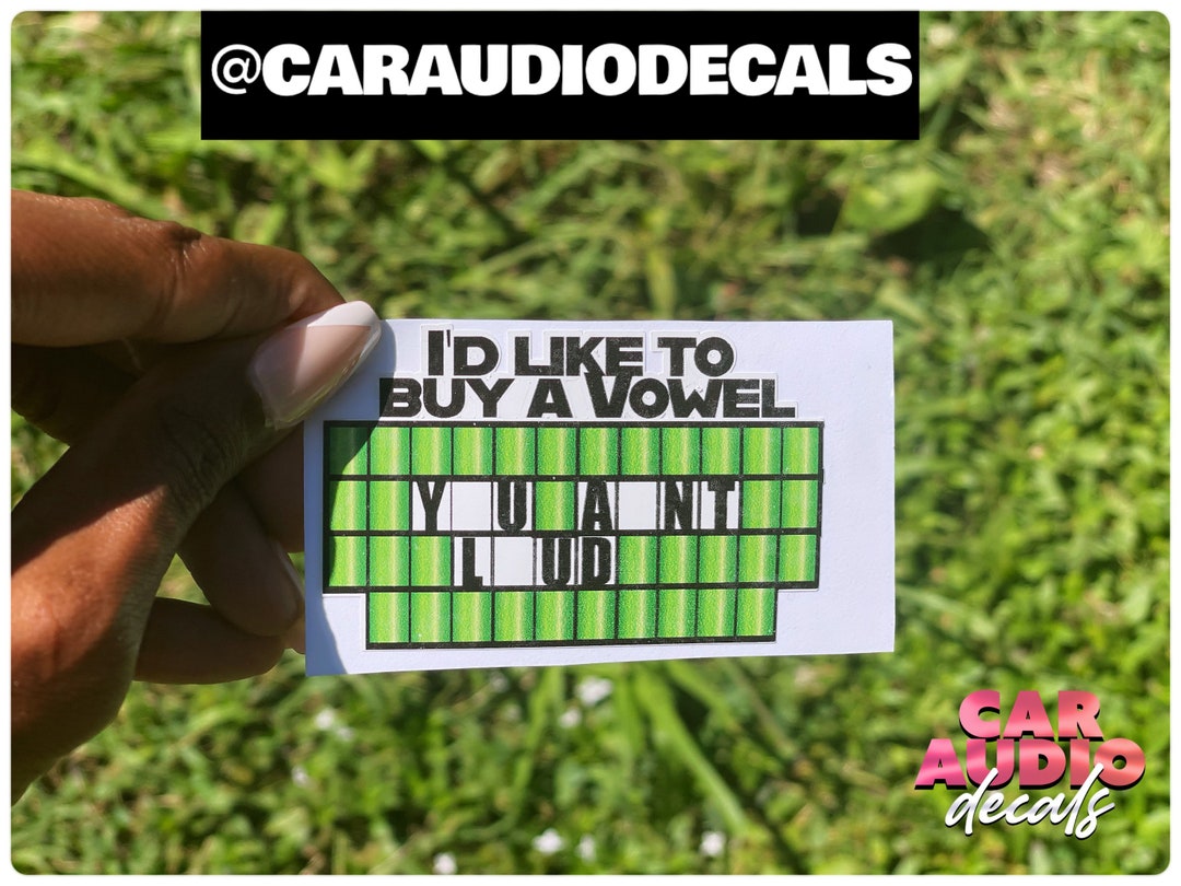 Id Like to Buy a Vowel You Aint Loud Decal - Etsy