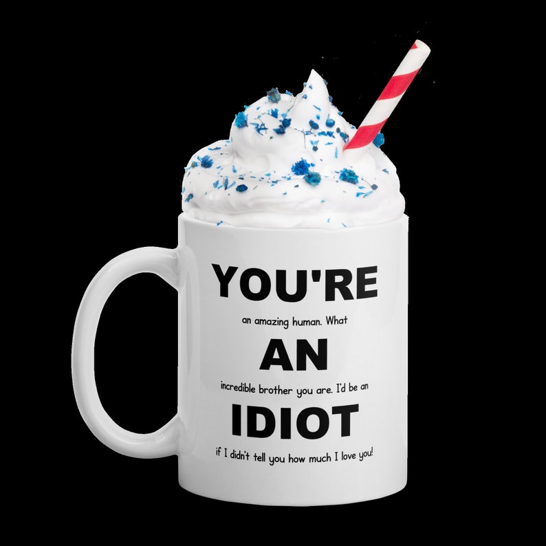 You're an Idiot, Brother Gift Idea, Brother Gift From Sister, Brother ...