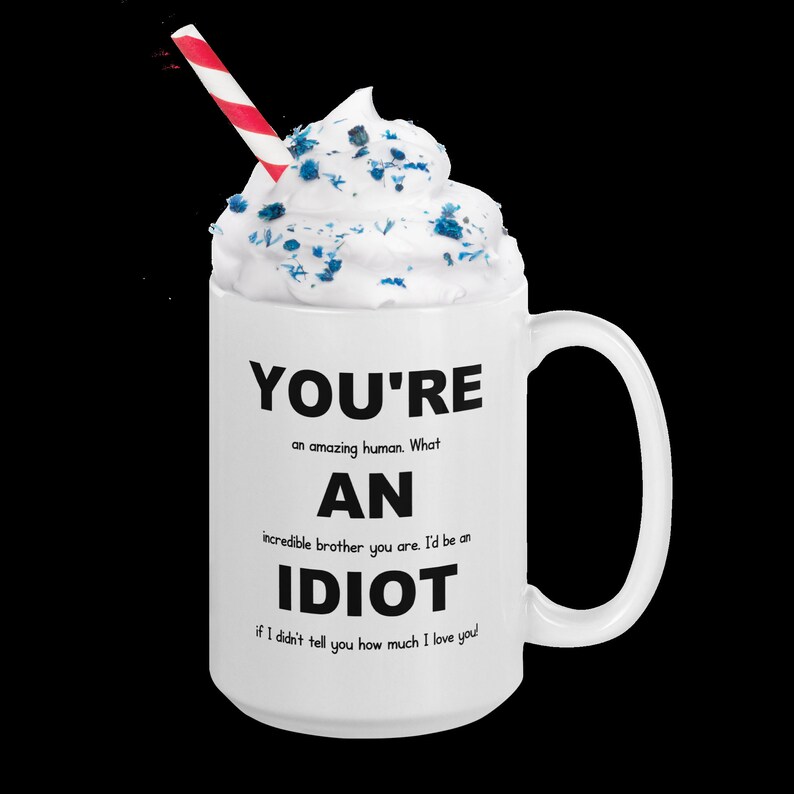 You're an Idiot, Brother Gift Idea, Brother Gift From Sister, Brother ...