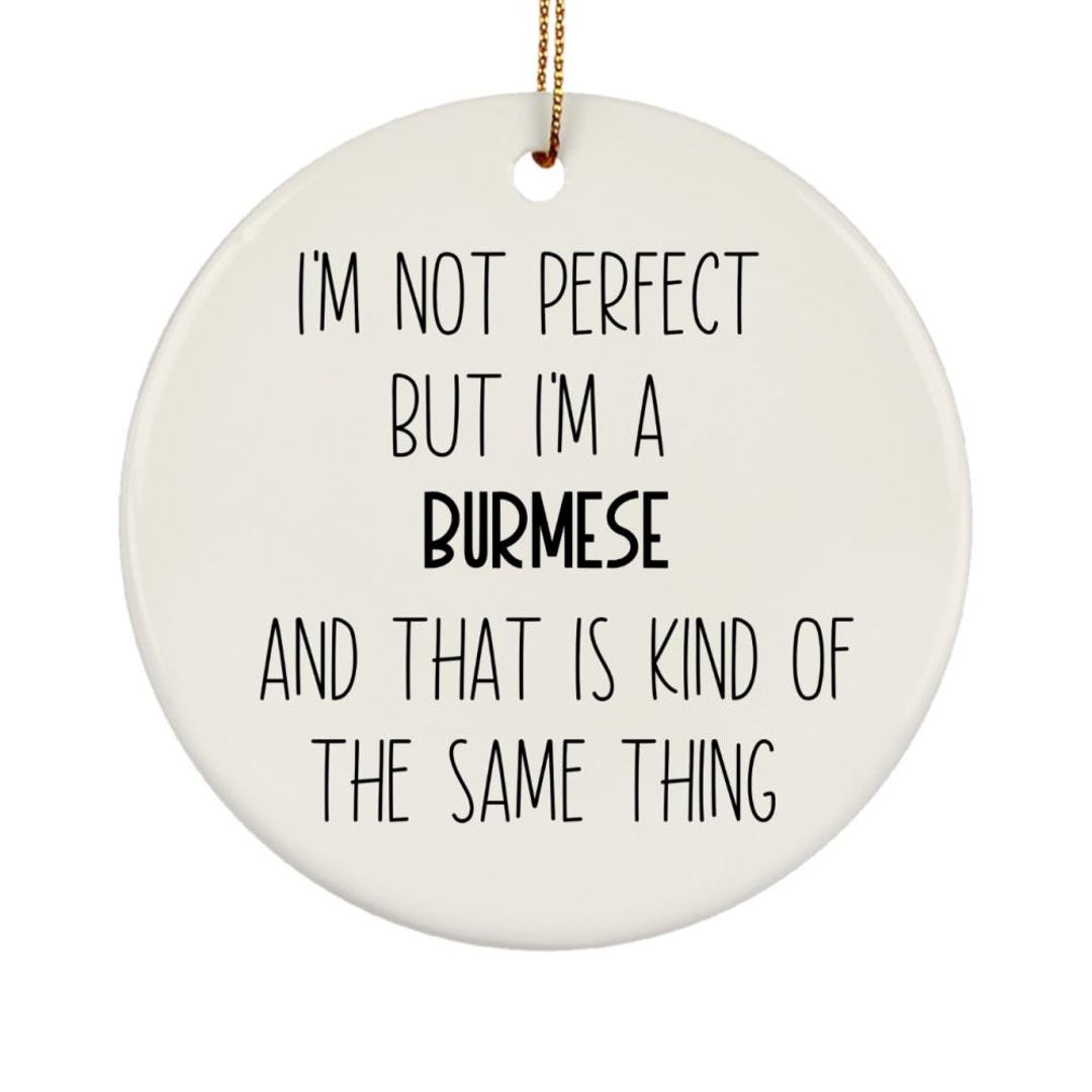 Burmese, Burmese Ornament, Burmese Gift, Burmese Appreciation Gift ...