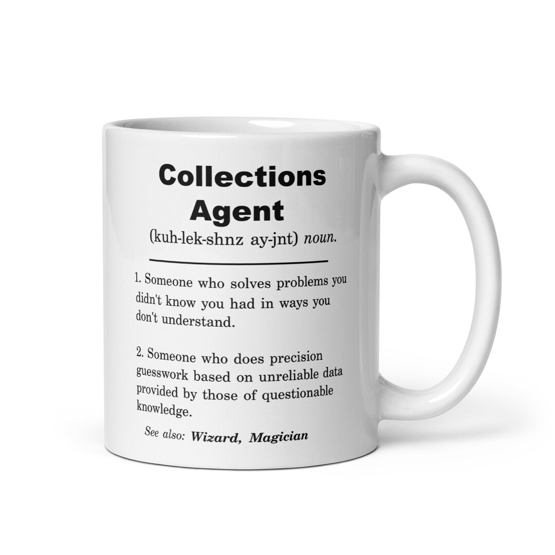 Collections Agent Gift, Collections Agent Mug, Collections Agent Gift ...