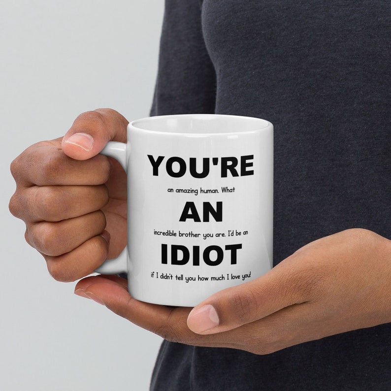 You're an Idiot, Brother Gift Idea, Brother Gift From Sister, Brother ...