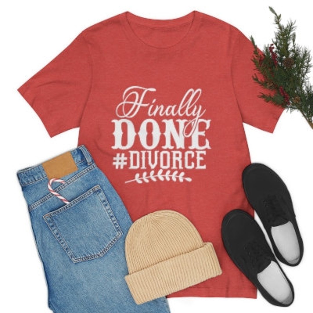 Funny Divorce T-shirt, Divorcee Gifts, Divorce Tee, Break up Gift ...