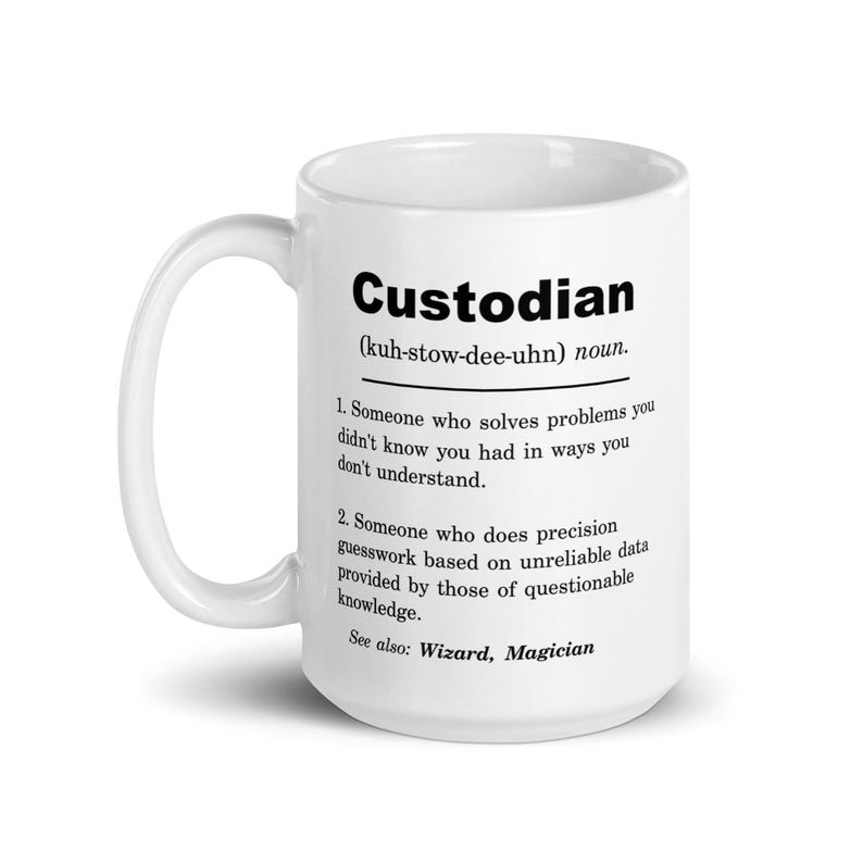 Custodian Mug, Custodian Gifts, Custodian Gift Ideas, Custodian ...