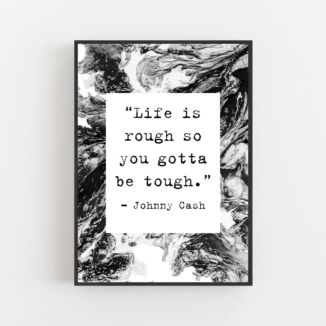 Johnny Cash Poster, Johnny Cash Art, Johnny Cash Print, Life is Rough ...