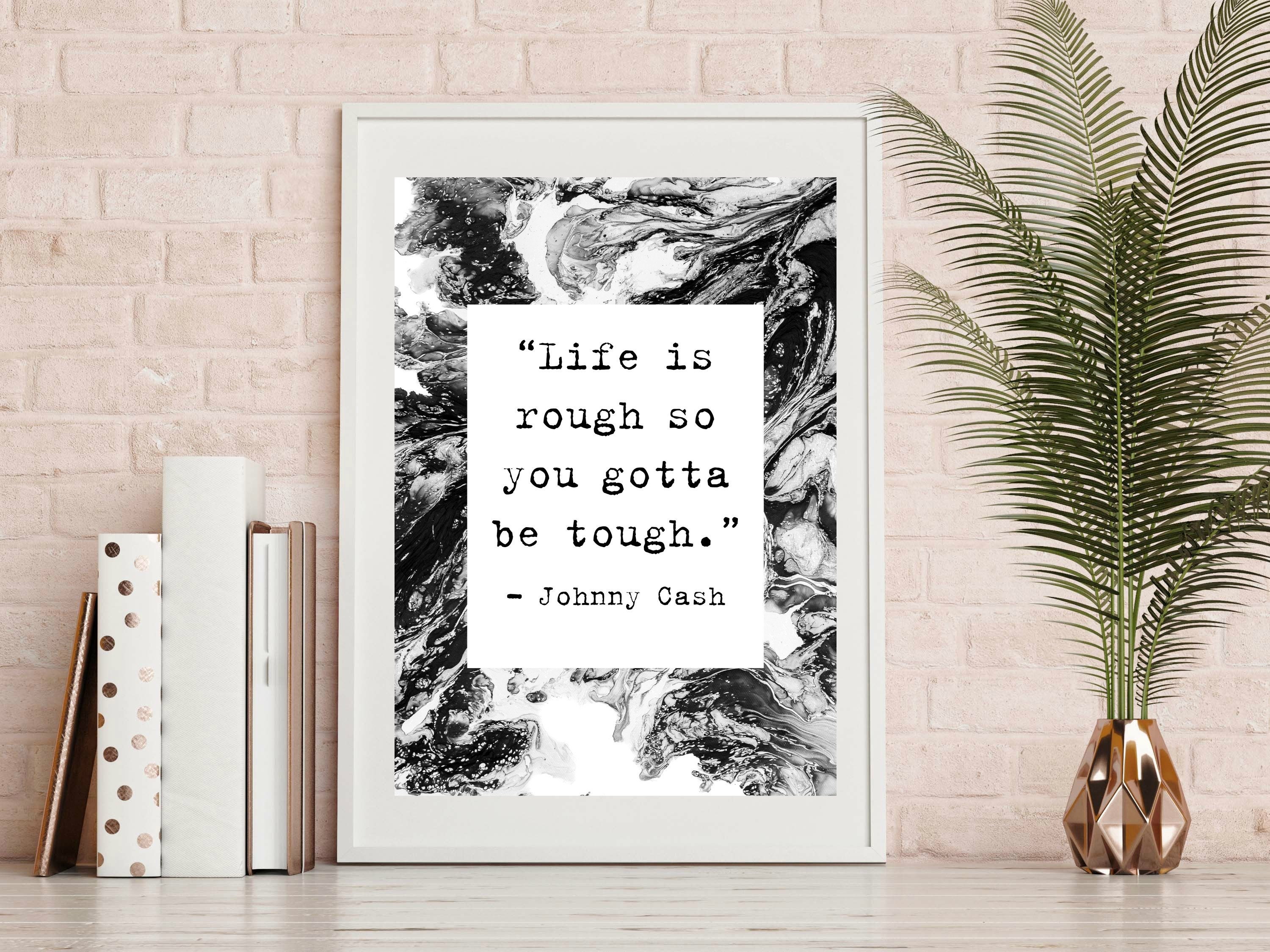 Johnny Cash Poster, Johnny Cash Art, Johnny Cash Print, Life is Rough ...