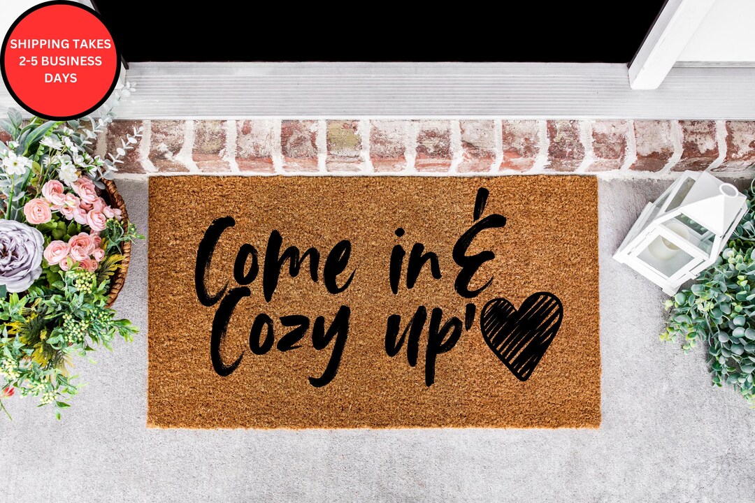 Come in and Cozy up Door Mat Come in and Get Cozy Welcome Mat Cozy up ...
