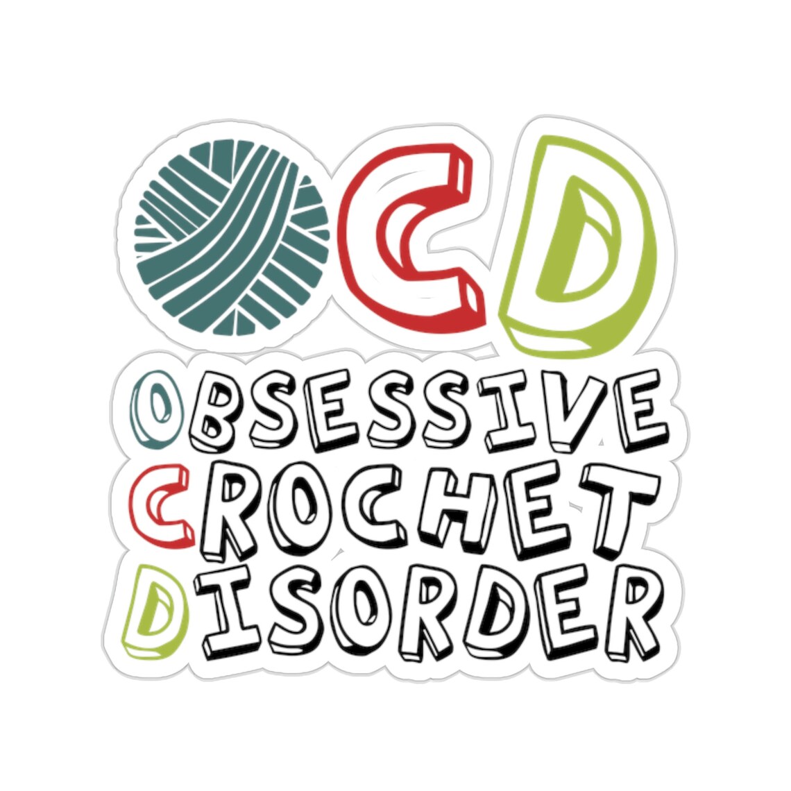 Crochet Sticker Obsessive Crochet Disorder Crochet Gift - Etsy