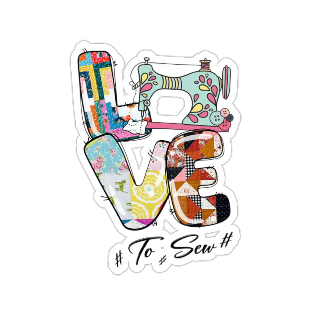 Sewing Sticker, Love to Sew, Sewing Gift, Love Sewing, Sewing Gifts for ...