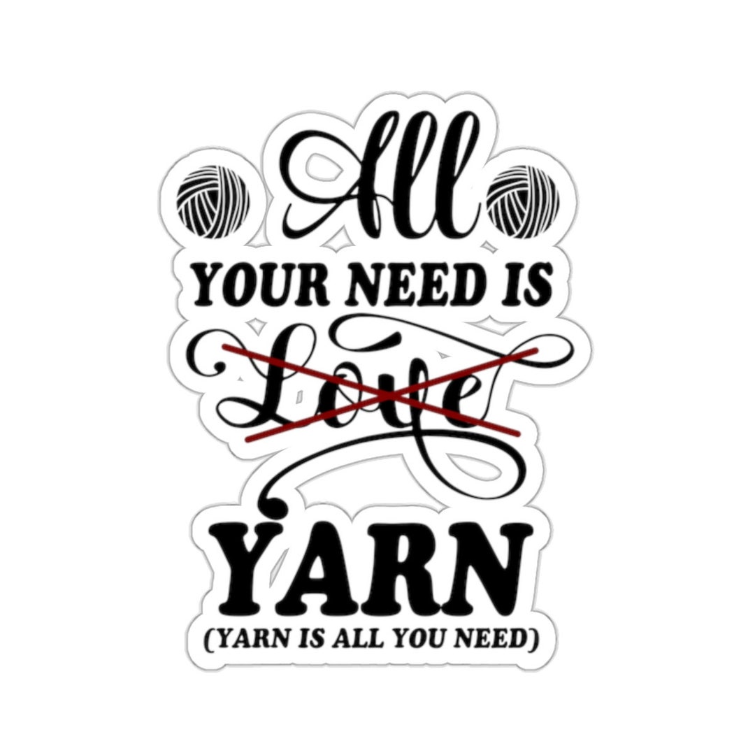 Crochet Sticker, All You Need is Yarn, Crochet Gift, Crochet Gift Idea ...