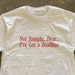 Not Tonight Dear Ive Got A Deadline / Slogan Tee / Statement - Etsy