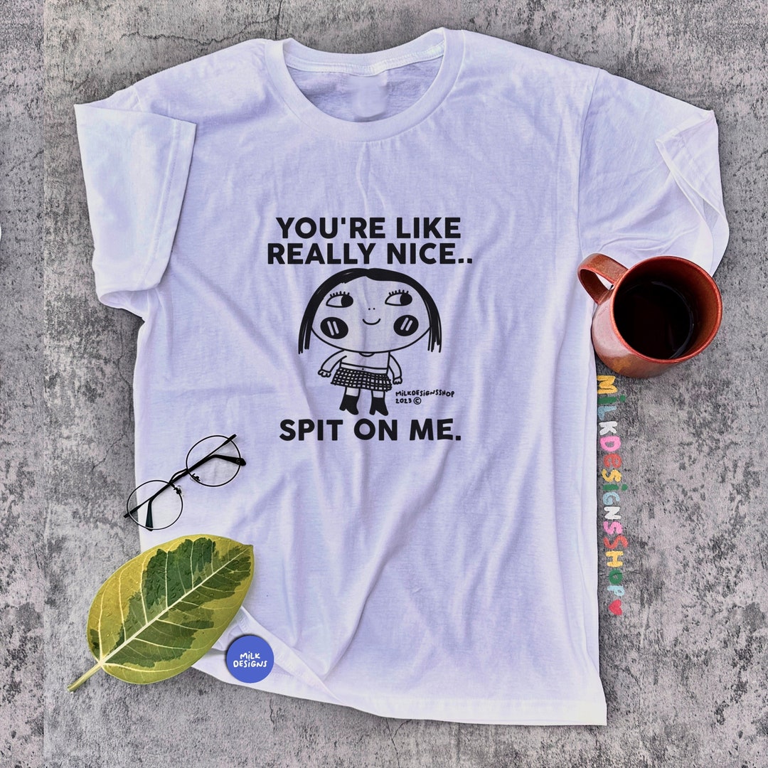Spit on Me Shirt / Kinky Shirt / Funny Meme Shirt / Offensive Shirt ...