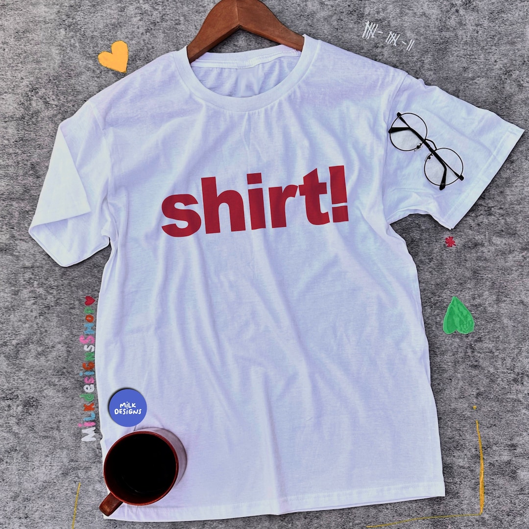 Shirt That Says Shirt / Funny Meme Shirt / Pun Shirt / Sarcastic Tee ...