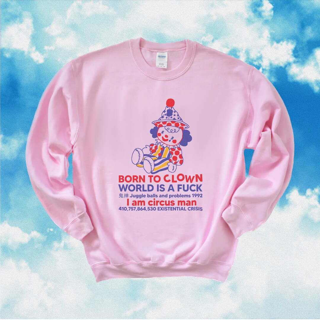 Clowncore Sweatshirt: Born to Clown Graphic Crewneck - Etsy