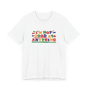 Not Good at Anything Tee / Funny Meme Shirt / Funny Tshirt / Kidcore ...