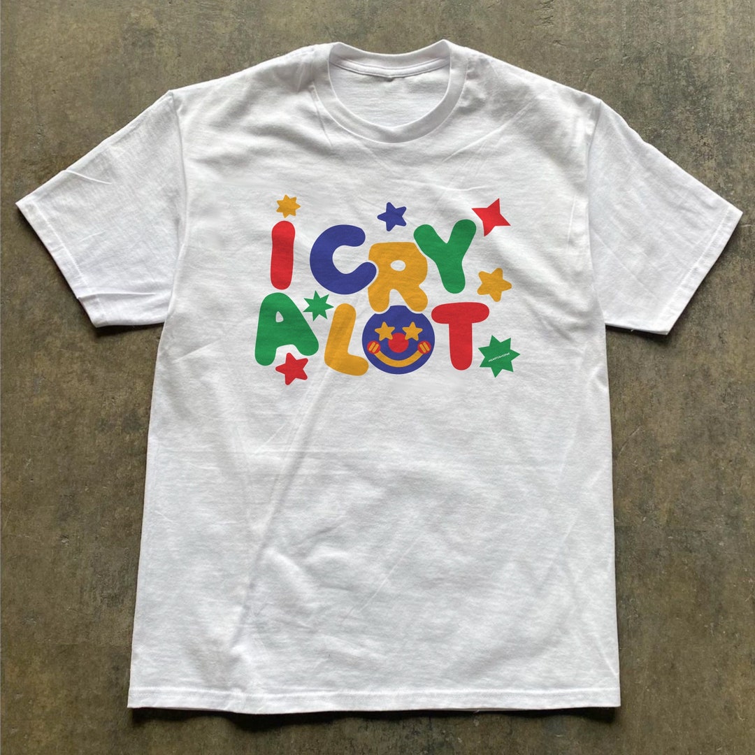 I Cry A Lot Shirt / Funny Meme Shirt / Funny Tshirt / - Etsy