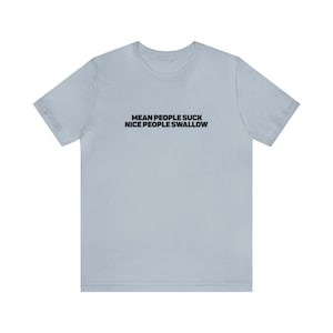 Mean People Suck Shirt, Sarcastic Meme Tee - Etsy