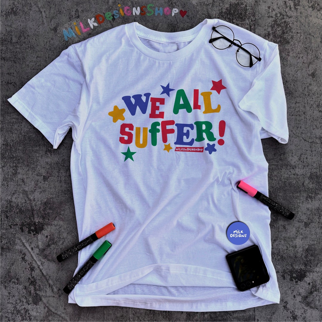 We All Suffer Tee / Funny Meme Shirt / Clowncore Shirt / Clowncore ...
