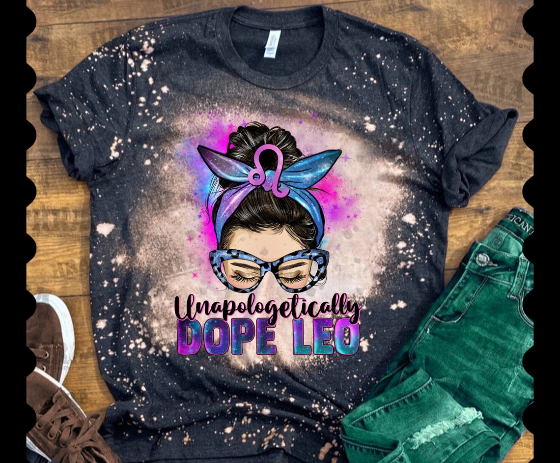 Messy Bun Unapologetically Dope Leo Png Sublimation Design - Etsy