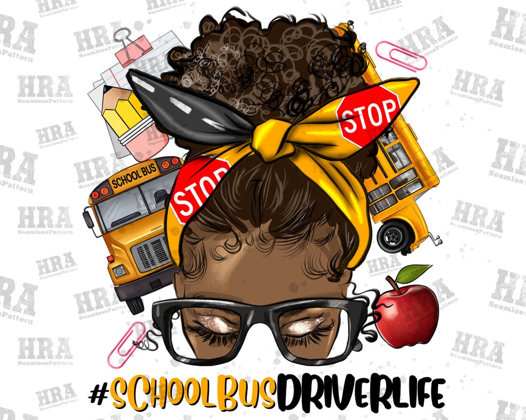 School Bus Driver Life Afro Messy Bun Png Sublimation Design, Black ...
