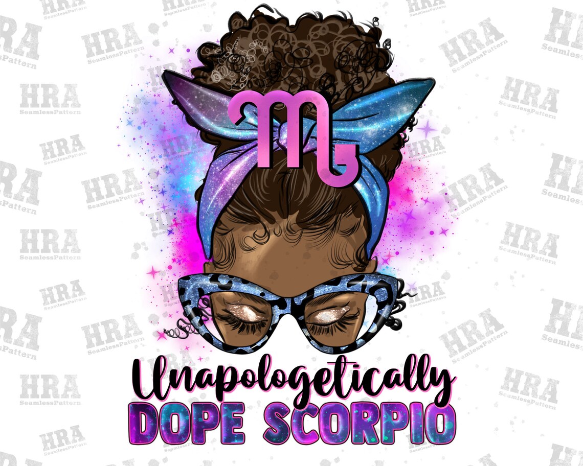 Afro Messy Bun Unapologetically Dope Scorpio Png Sublimation - Etsy