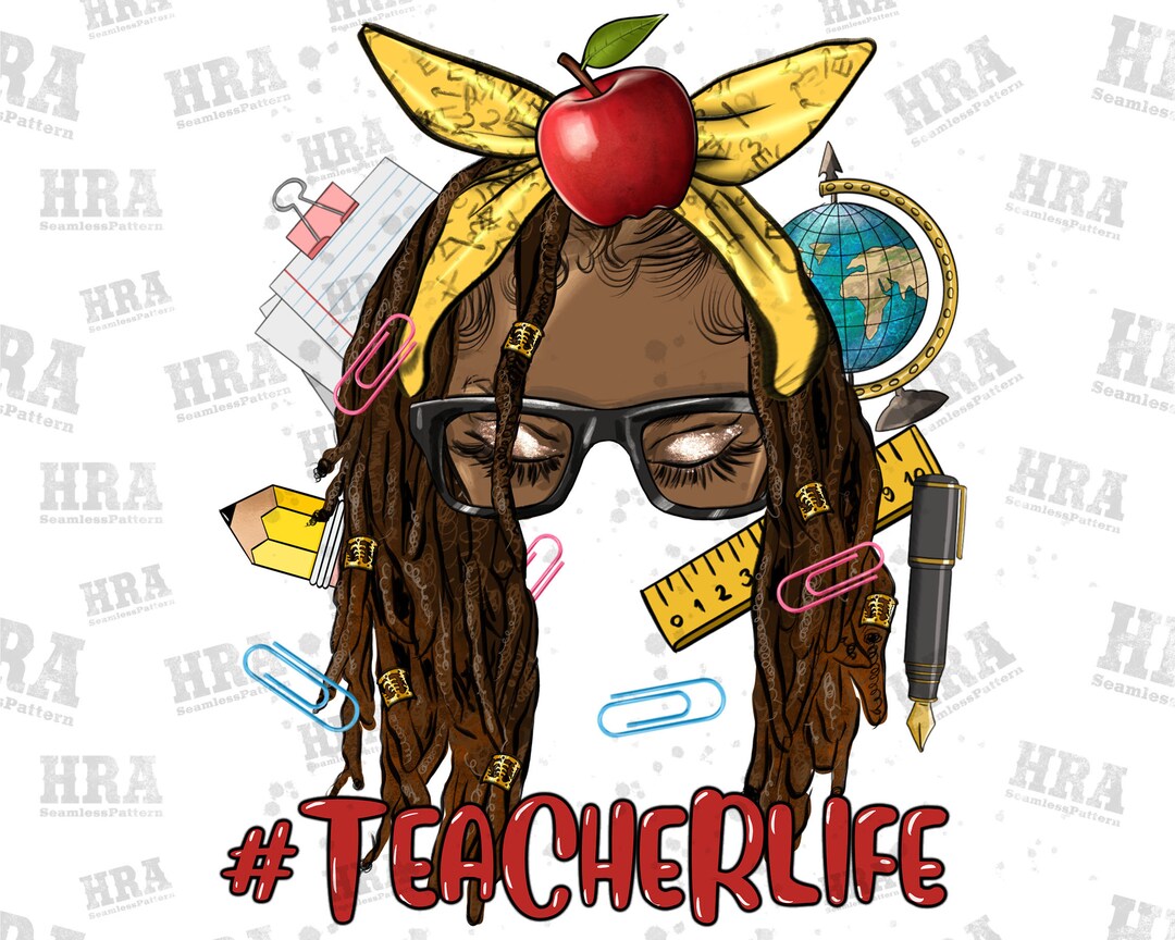 Afro Locs Teacher Life Png Sublimation Design,black Woman Png,black ...