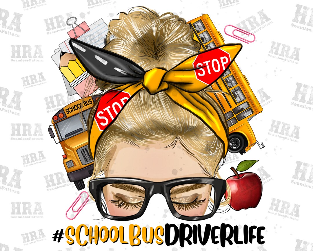 Blonde Messy Bun School Bus Driver Life Png Sublimation Design, Messy ...
