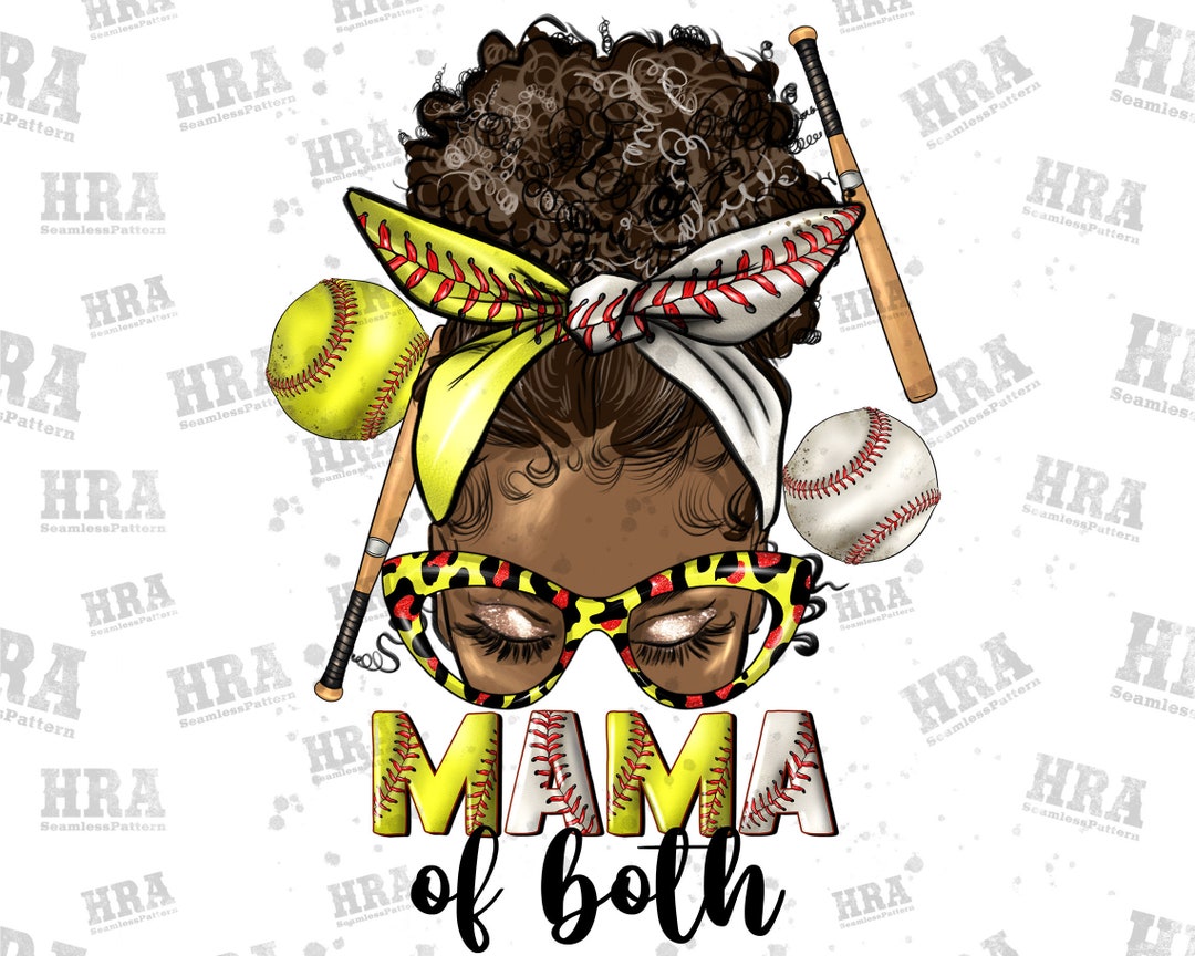 Afro Messy Bun Mama of Both Softball and Baseball Png Sublimation ...