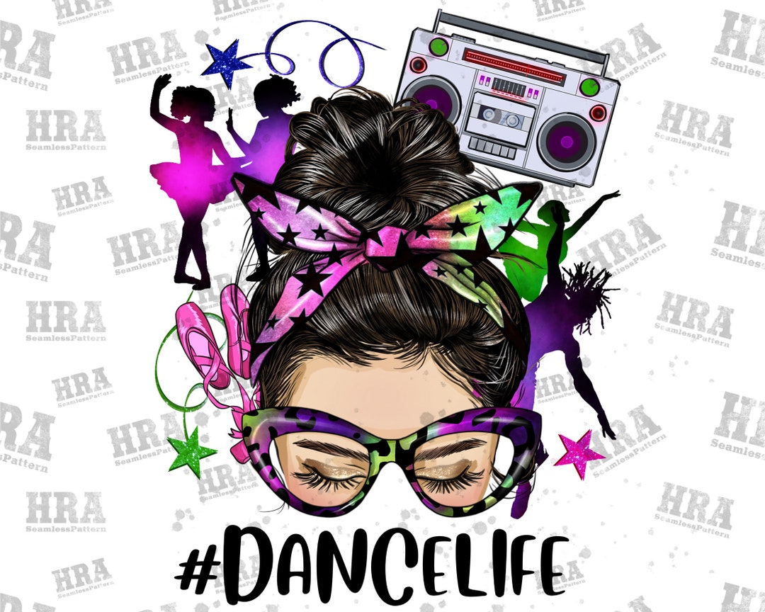 Messy Bun Dance Life Png Sublimation Design, Dancer Messy Bun Png ...