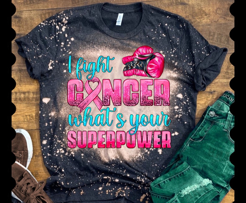 I Fight Cancer What's Your Superpower Png Sublimation Design,cancer ...