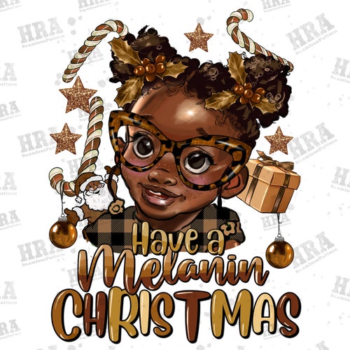 Have A Melanin Christmas Black Baby Girl Png Sublimation - Etsy