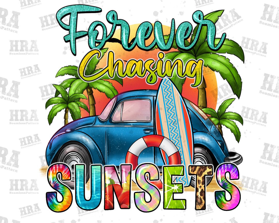 Forever Chasing Sunset Png Sublimation Design Download, Summer Vibes ...