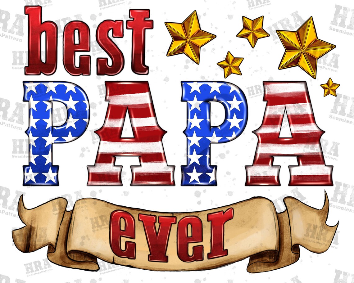 American Flag Best Papa Ever Png Sublimation Design Papa Png - Etsy