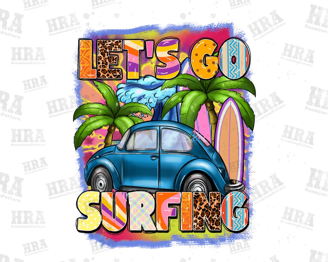 Let's Go Surfing Png Sublimation Design Download, Summer Vibes Png ...