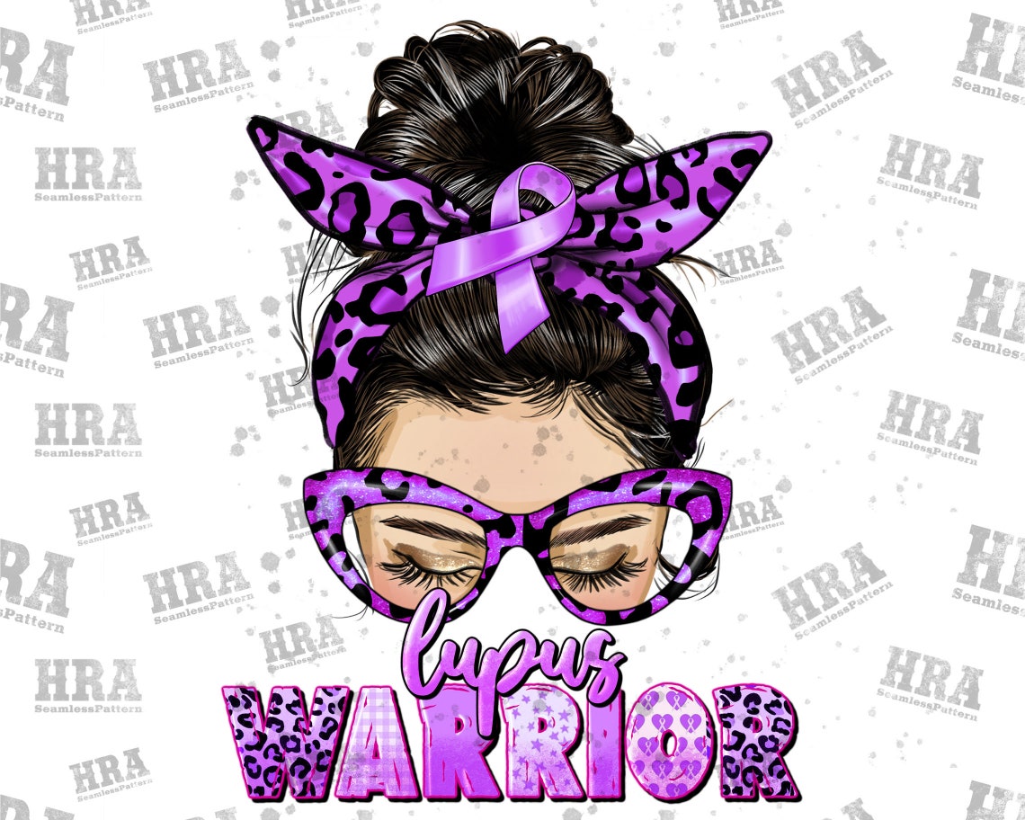 Lupus Warrior Messy Bun Png Sublimation Design Lupus Cancer - Etsy