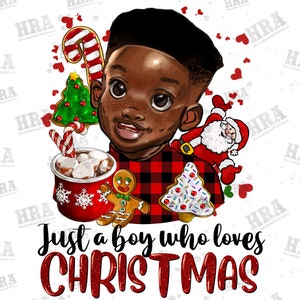 Just A Boy Who Loves Christmas Black Boy Png Sublimation Design, Merry ...