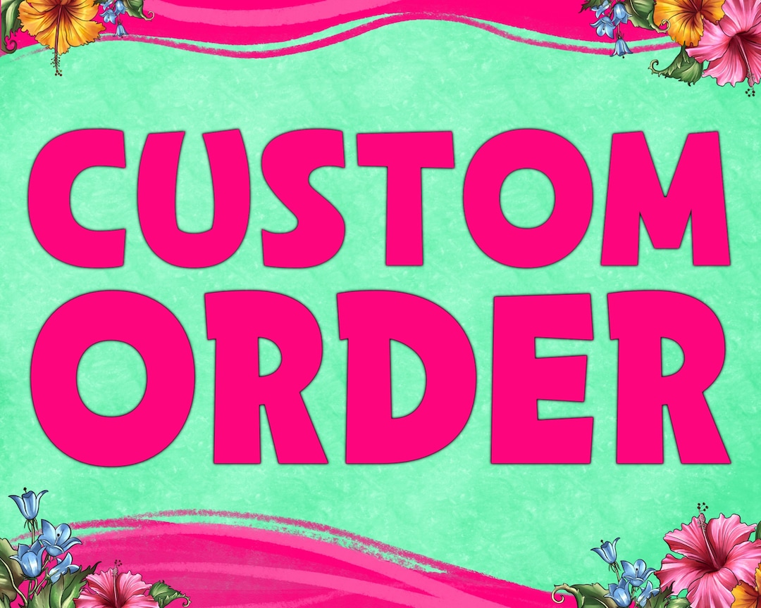 Custom Order, Custom Order Png Design, Digital Download,sublimation ...