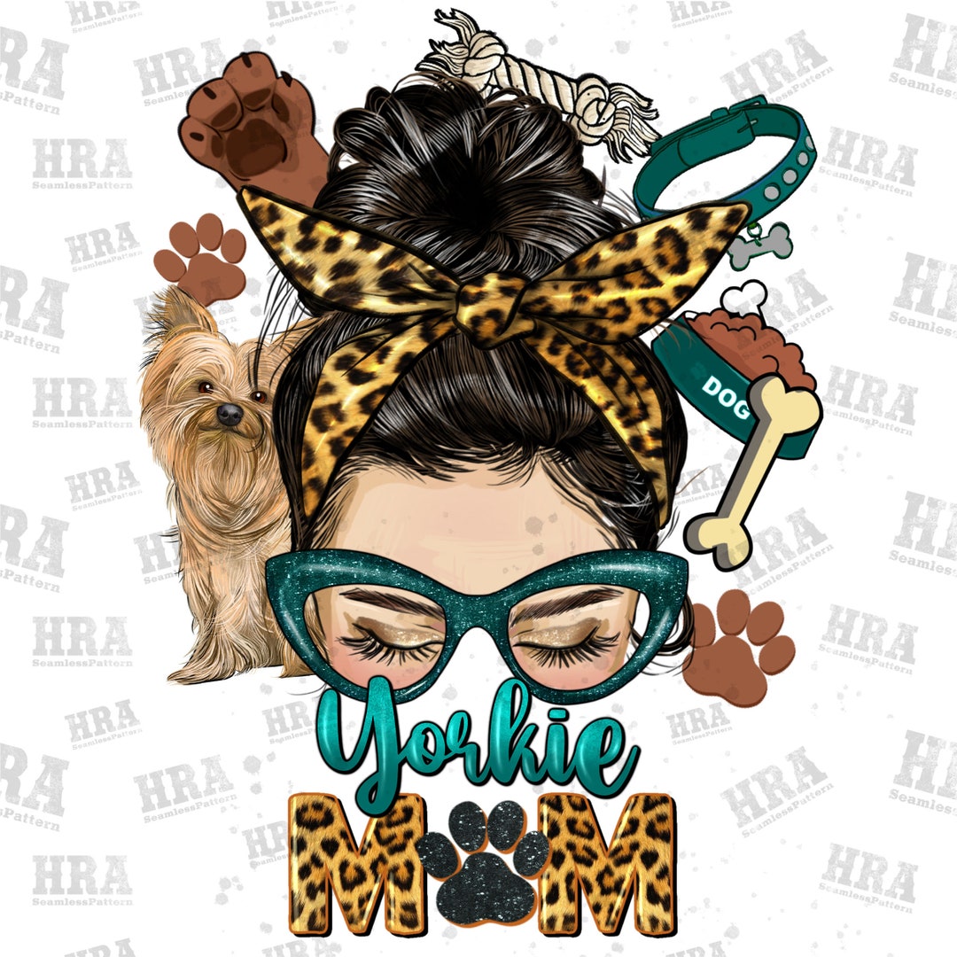 Messy Bun Yorkie Mom Png Sublimation Design Download, Messy Bun Png ...