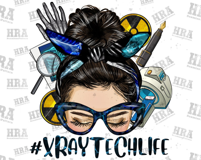 Messy Bun X Ray Tech Life Png Sublimation Design X Ray Tech - Etsy