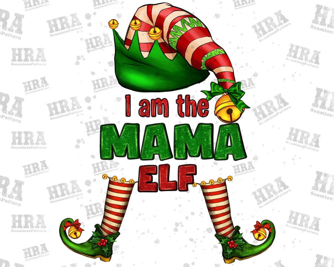 I Am the Mama Elf Png Sublimation Design Merry Christmas Png - Etsy