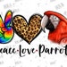 Peace Love Parrots Png Sublimation Design, Hand Drawn Parrots Png, Hand ...