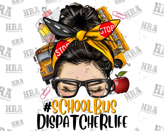 School Bus Dispatcher Life Messy Bun Png Sublimation Design - Etsy