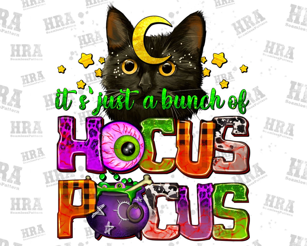It's Just A Bunch of Hocus Pocus With Cat Png Sublimation Design, Eye ...