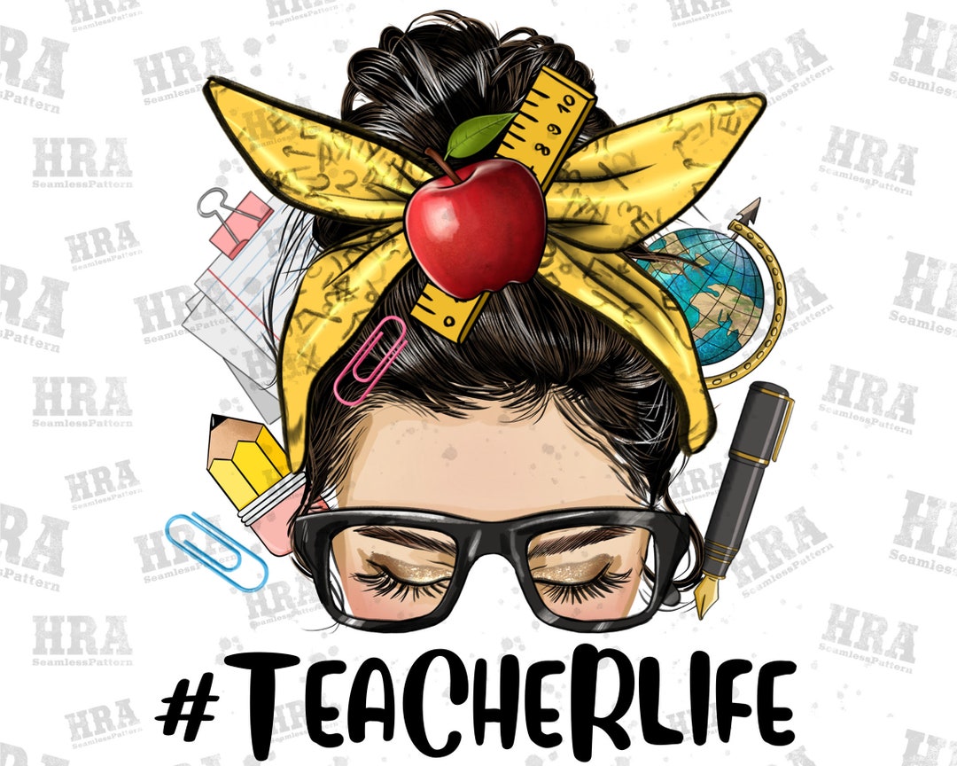 Messy Bun Teacher Life Png Sublimation Design, Western Teacher Life ...