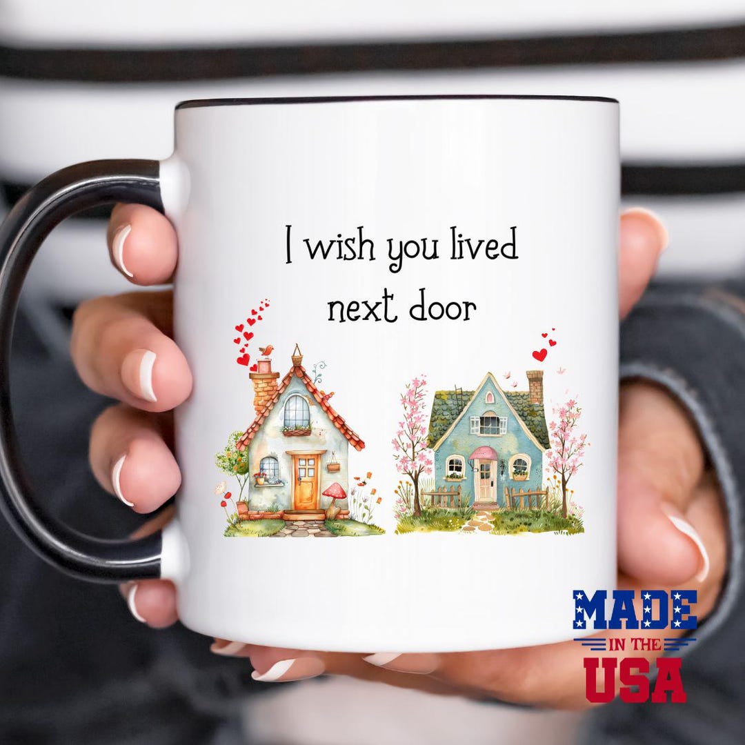 Large Ceramic Coffee Mug for Best Friend With I Wish You Lived Next ...