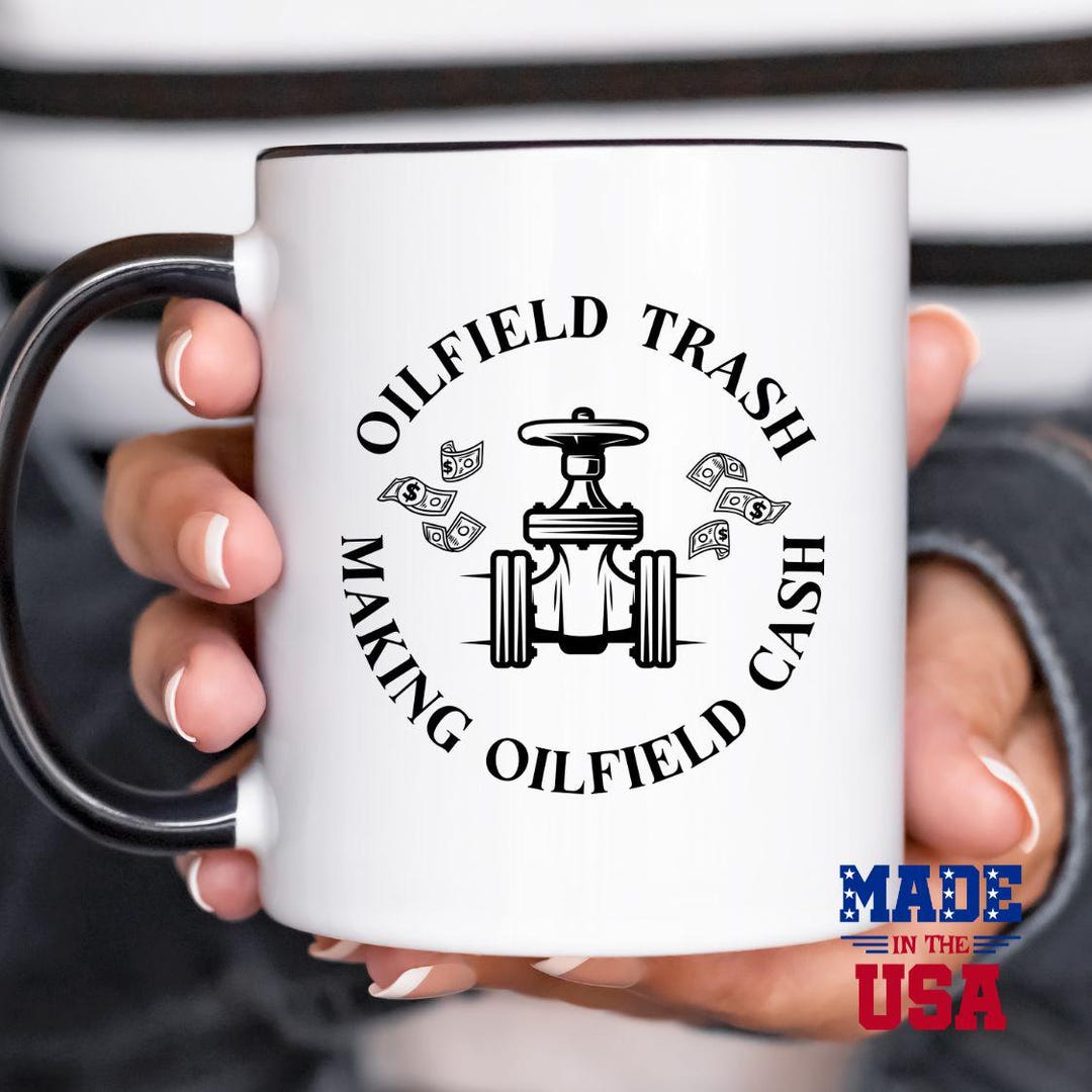 Oilfield Worker Mug: 'trash Making Cash' Ceramic Coffee Cup - Etsy