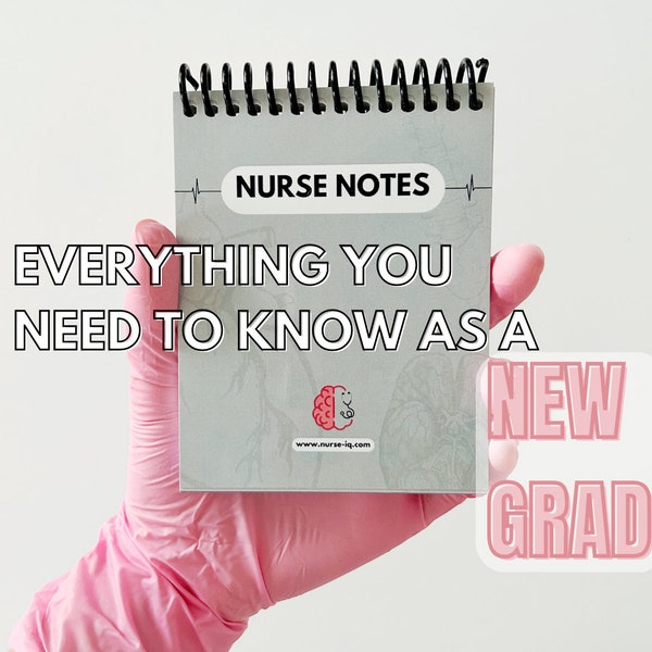 Nurse Notes Everything You Need to Know as a New Grad Nurse RN, LPN ...